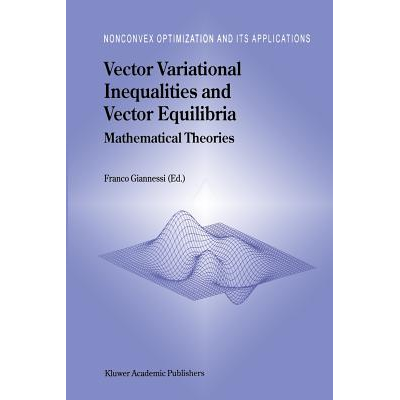 Vector Variational Inequalities and Vector Equilibria Giannessi, Franco - Jarir.com KSA