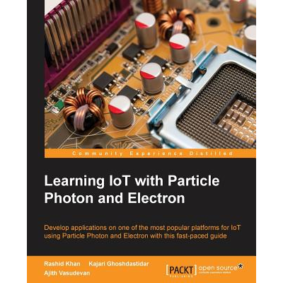 Learning IoT with Particle Photon and Electron Khan, Rashid - Jarir.com KSA