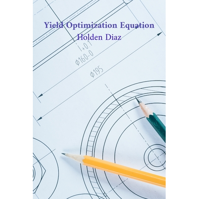 Yield Optimization Equation: Maximizing Crop Production through Precision Agriculture, Resource ...