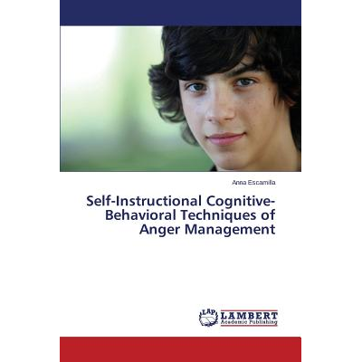 Self-Instructional Cognitive-Behavioral Techniques of Anger Management Escamilla Anna - Jarir ...