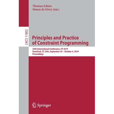 Principles and Practice of Constraint Programming : 25th International Conference, CP 2019 ...