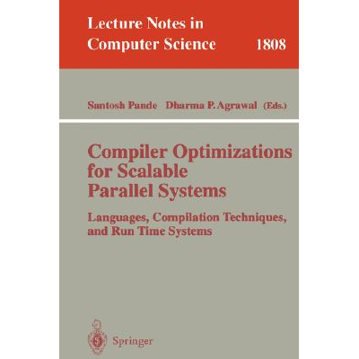 Compiler Optimizations for Scalable Parallel Systems : Languages, Compilation Techniques, and ...
