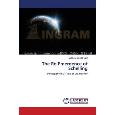 The Re-Emergence of Schelling Segall, Matthew David - Jarir.com KSA