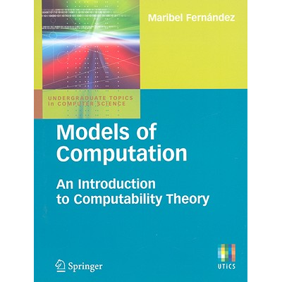 Models of Computation : An Introduction to Computability Theory Fernández, Maribel - Jarir.com KSA