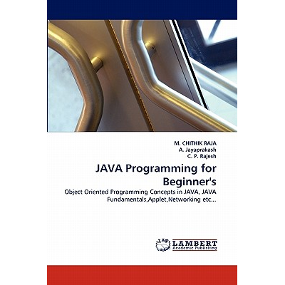 Java Programming for Beginners Raja, M. Chithik - Jarir.com KSA