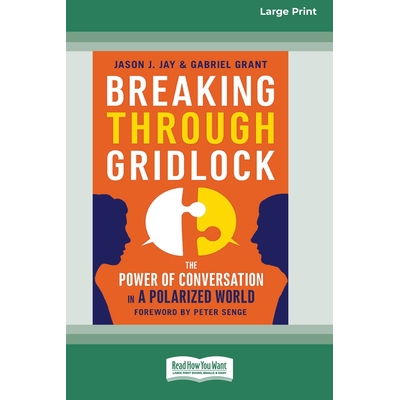 Breaking Through Gridlock: The Power of Conversation in a Polarized ...