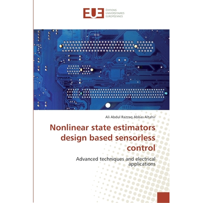 Nonlinear state estimators design based sensorless control Altahir, Ali Abdul Razzaq Abbas ...
