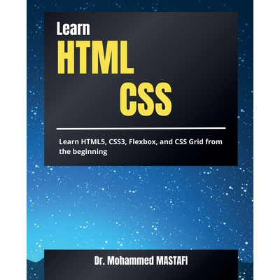 Learn HTML & CSS: From Beginner to Expert Mastafi, Mohammed - Jarir.com KSA