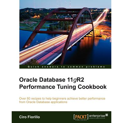 Oracle Database 11g R2 Performance Tuning Cookbook Fiorillo, Ciro - Jarir.com KSA