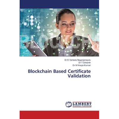 Blockchain Based Certificate Validation Venkata Naganjaneyulu, Dr K - Jarir.com KSA