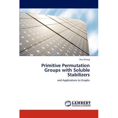 Primitive Permutation Groups with Soluble Stabilizers Zhang, Hua - Jarir.com KSA