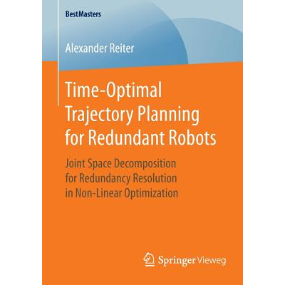 Time-Optimal Trajectory Planning for Redundant Robots : Joint Space Decomposition for Redundancy ...