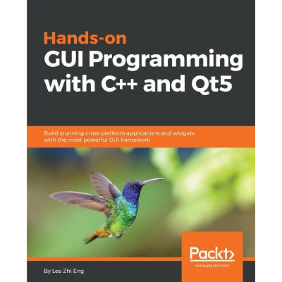 Hands-On GUI Programming with C++ and Qt5: Build stunning cross ...