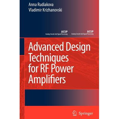 Advanced Design Techniques for RF Power Amplifiers Rudiakova, Anna N. - Jarir.com KSA