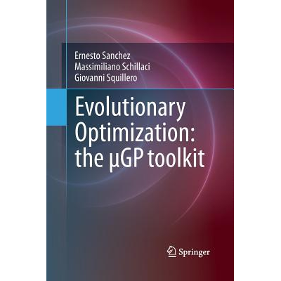 Evolutionary Optimization: the µGP toolkit Sanchez, Ernesto - Jarir.com KSA