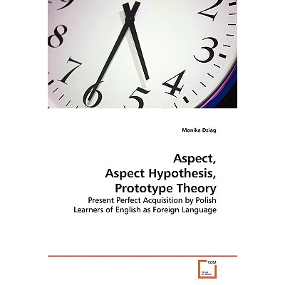 Aspect, Aspect Hypothesis, Prototype Theory Dziag, Monika - Jarir.com KSA