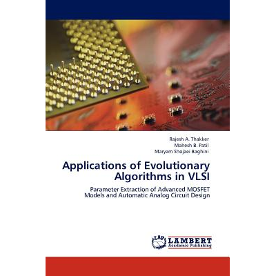Applications of Evolutionary Algorithms in VLSI Thakker, Rajesh A. - Jarir.com KSA