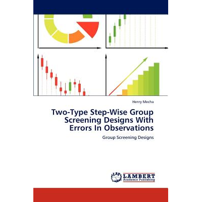 Two-Type Step-Wise Group Screening Designs With Errors In Observations ...