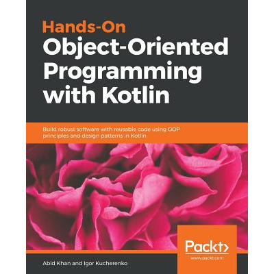 Hands-On Object-Oriented Programming with Kotlin Kucherenko, Igor - Jarir.com KSA