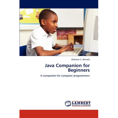 Java Companion for Beginners Akinola , Olalekan S. - Jarir.com KSA