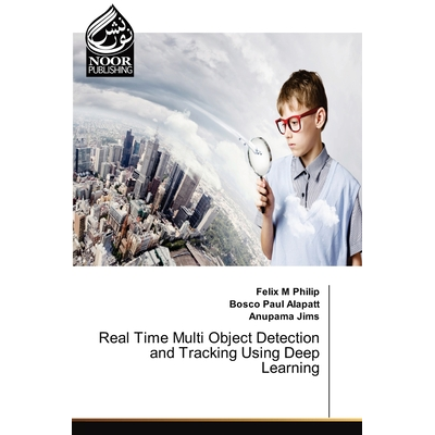 Real Time Multi Object Detection and Tracking Using Deep Learning Philip, Felix M - Jarir.com KSA