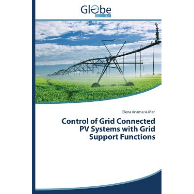 Control of Grid Connected Pv Systems with Grid Support Functions Man ...