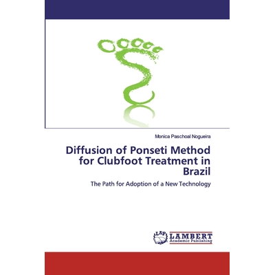 Diffusion of Ponseti Method for Clubfoot Treatment in Brazil Nogueira ...
