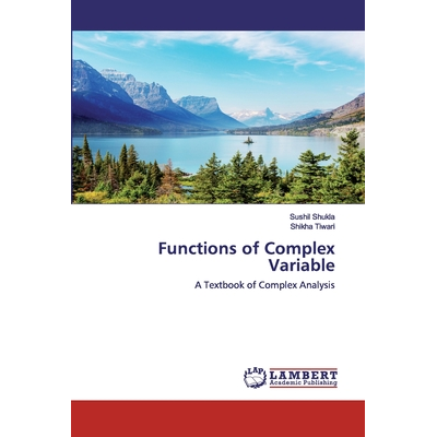 Functions of Complex Variable Shukla, Sushil - Jarir.com KSA