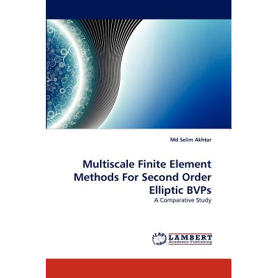 Multiscale Finite Element Methods For Second Order Elliptic BVPs Akhtar, Md Selim - Jarir.com KSA