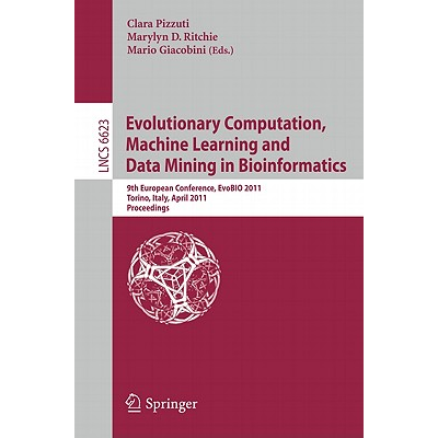 Evolutionary Computation, Machine Learning and Data Mining in Bioinformatics : 9th European ...