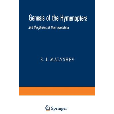 Genesis of the Hymenoptera and the Phases of Their Evolution Ivanovich ...