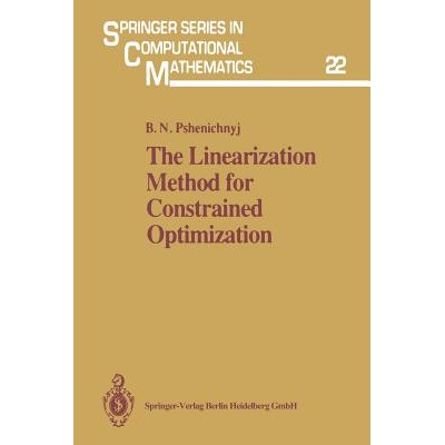 The Linearization Method for Constrained Optimization Pshenichnyj ...