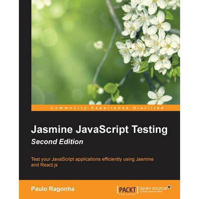 Jasmine JavaScript Testing Second Edition Ragonha, Paulo - Jarir.com KSA
