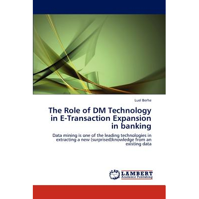 The Role of DM Technology in E-Transaction Expansion in Banking Berhe ...
