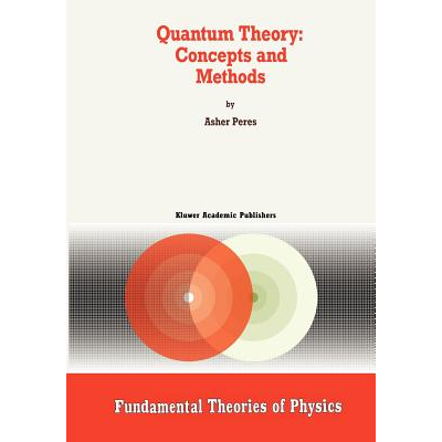 Quantum Theory: Concepts and Methods Peres, A. - Jarir.com KSA