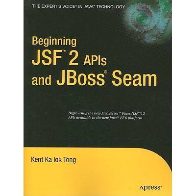 Beginning JSF 2 APIs and JBoss Seam Tong, Kent Ka Iok - Jarir.com KSA