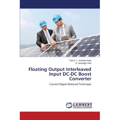 Floating Output Interleaved Input DC-DC Boost Converter Krishna Redy ...
