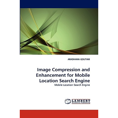 Image Compression and Enhancement for Mobile Location Search Engine Goutam, Aradhana - Jarir.com KSA