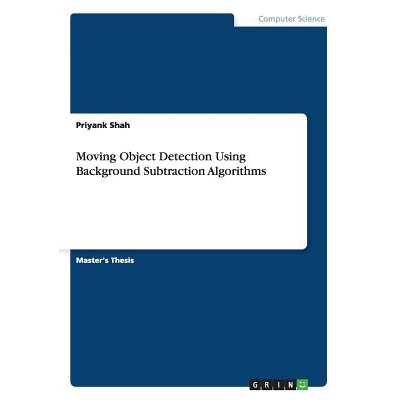 Moving Object Detection Using Background Subtraction Algorithms Shah, Priyank - Jarir.com KSA