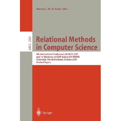 Relational Methods in Computer Science : 6th International Conference, RelMiCS 2001 and 1st ...