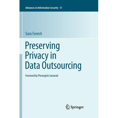 Preserving Privacy in Data Outsourcing Foresti, Sara - Jarir.com KSA