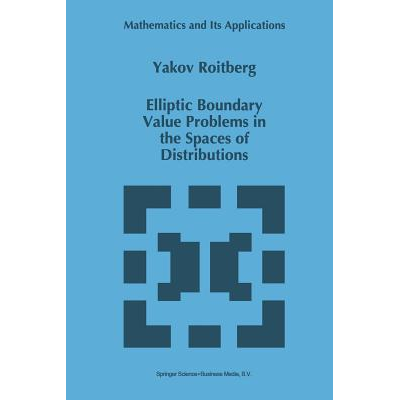 Elliptic Boundary Value Problems in the Spaces of Distributions Roitberg, Y. - Jarir.com KSA