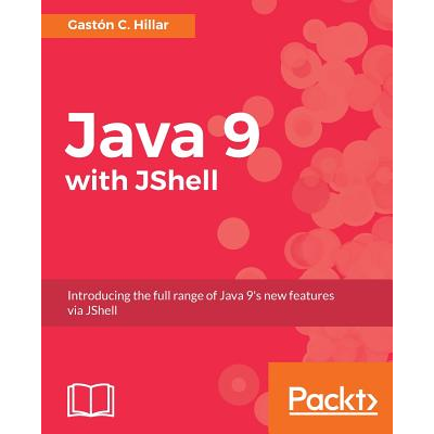 Java 9 with JShell Hillar, Gaston C. - Jarir.com KSA