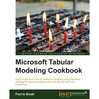 SQL Server and Power Pivot - Tabular Modeling Cookbook Te Braak, Paul - Jarir.com KSA