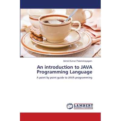 An introduction to JAVA Programming Language Kumar Palanivinayagam, Ashok - Jarir.com KSA