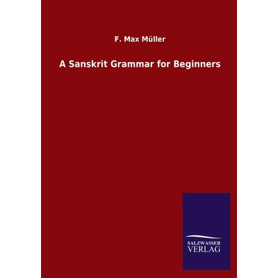 A Sanskrit Grammar for Beginners Müller, F. Max - Jarir.com KSA