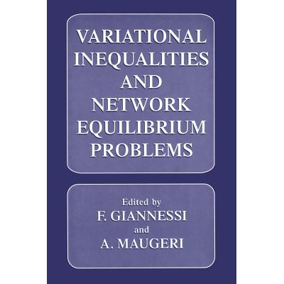 Variational Inequalities and Network Equilibrium Problems Giannessi, Franco - Jarir.com KSA