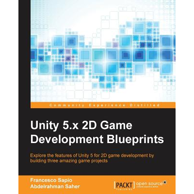 Unity 5.x 2D Game Development Blueprints Sapio, Francesco - Jarir.com KSA