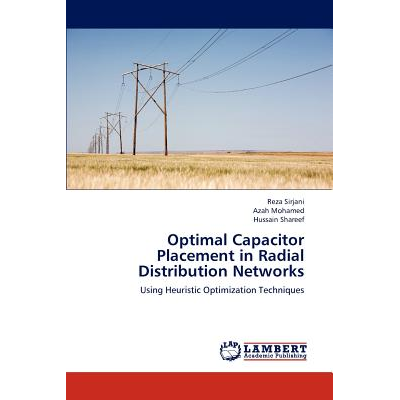 Optimal Capacitor Placement in Radial Distribution Networks Sirjani Reza - Jarir.com KSA