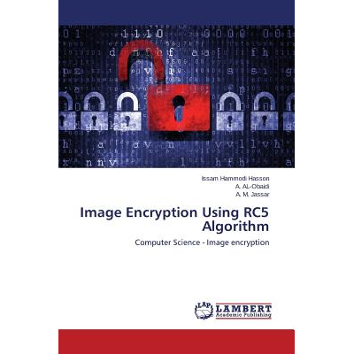 Image Encryption Using RC5 Algorithm Hasson Issam Hammodi - Jarir.com KSA